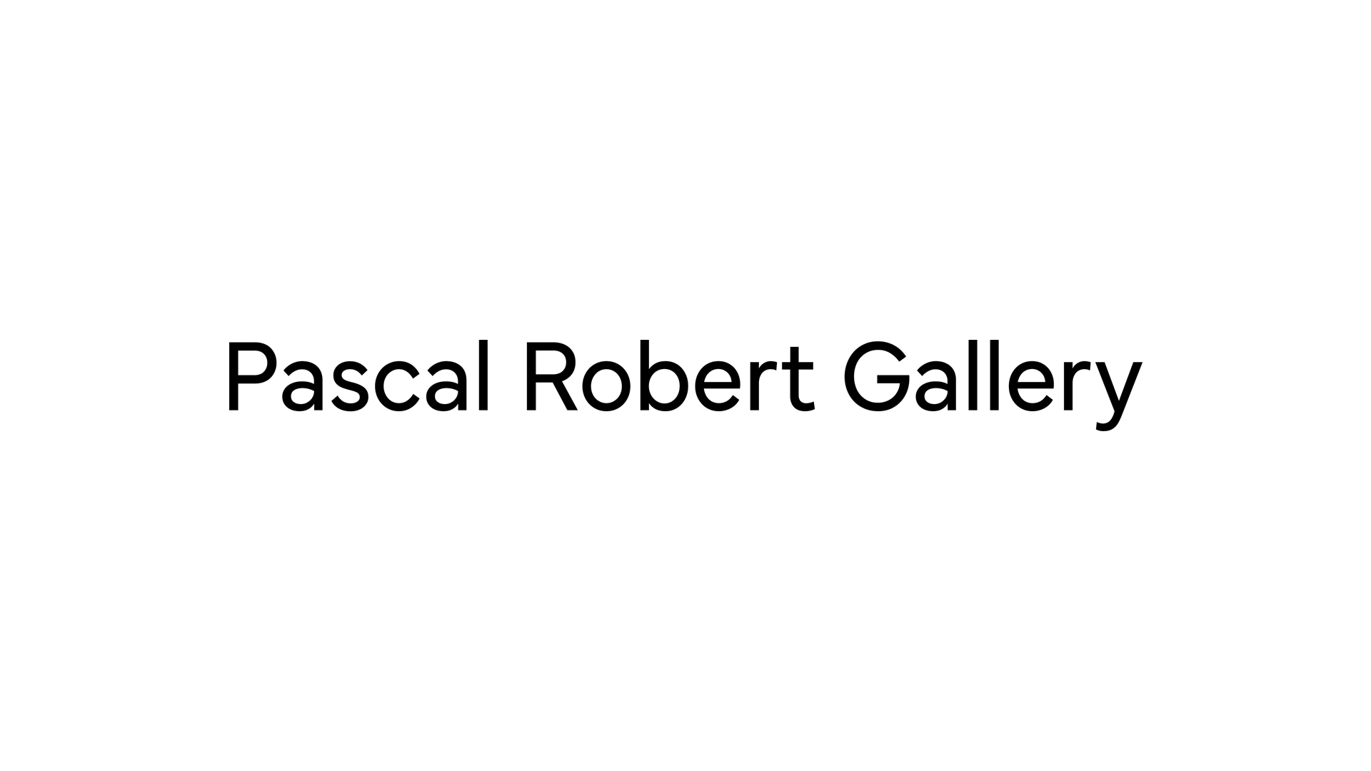 Pascal Robert Gallery